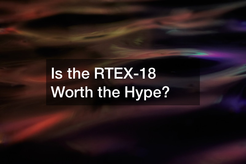 Is the RTEX-18 Worth the Hype? - DwellingSales