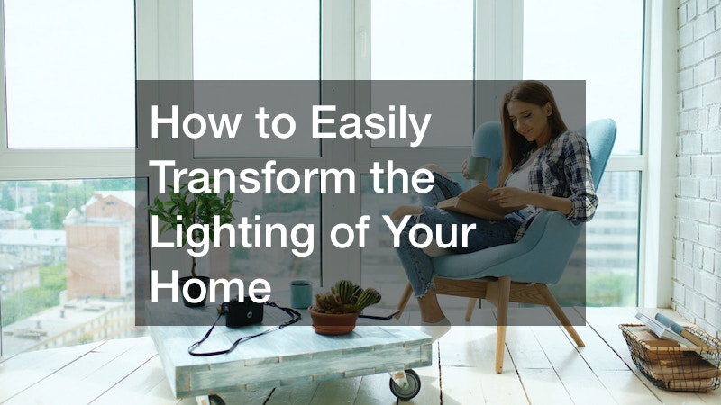 How to Easily Transform the Lighting of Your Home - DwellingSales